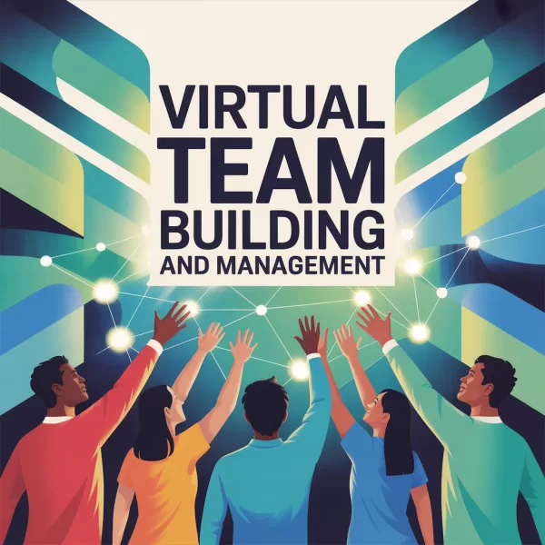 Virtual Team Building And Management Online Certificate Course Dsdt